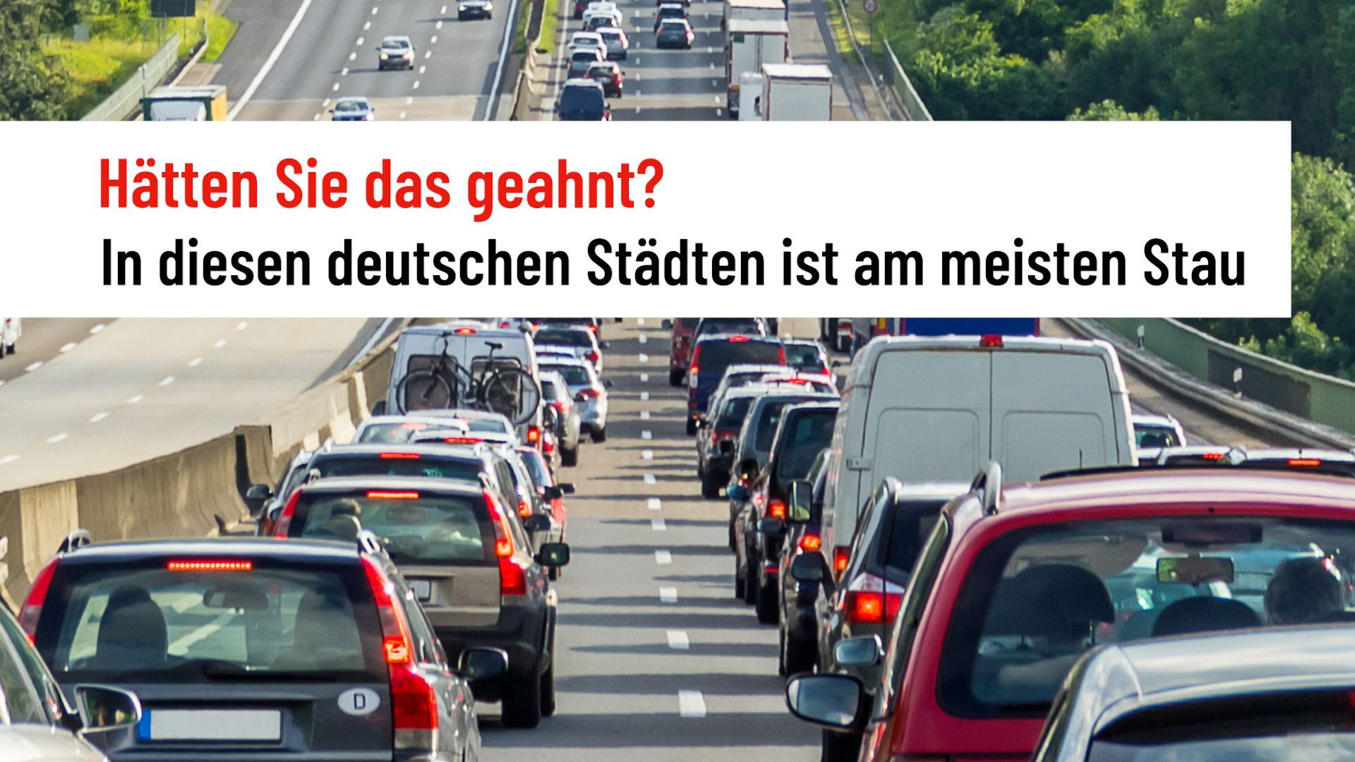 Stau in Deutschland: In diesen Städten stehen Sie am längsten